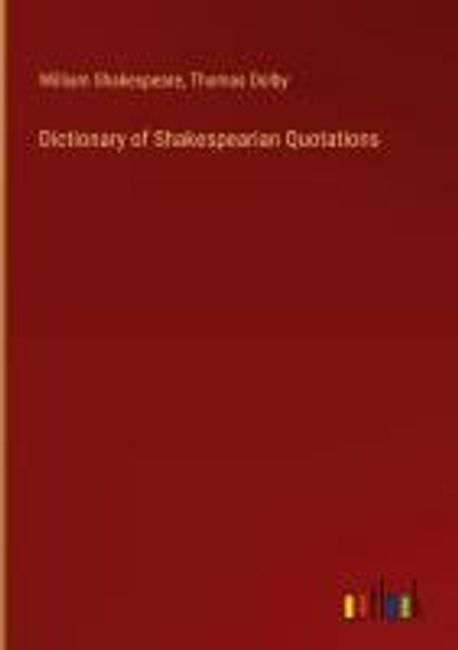 Dictionary of Shakespearian Quotations | Shakespeare, William - 교보문고