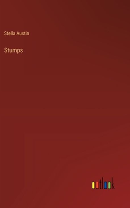 Stumps | Austin, Stella - 교보문고