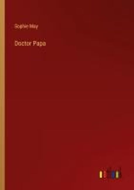 Doctor Papa | May, Sophie - 교보문고