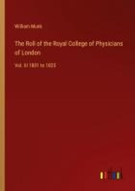 The Roll of the Royal College of Physicians of London | Munk, William ...