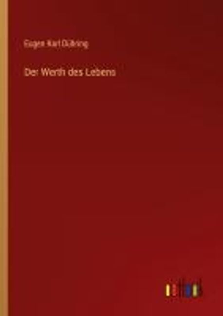 Der Werth des Lebens | Duehring, Eugen Karl - 교보문고