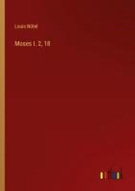 Moses I. 2, 18 | Noetel, Louis - 교보문고