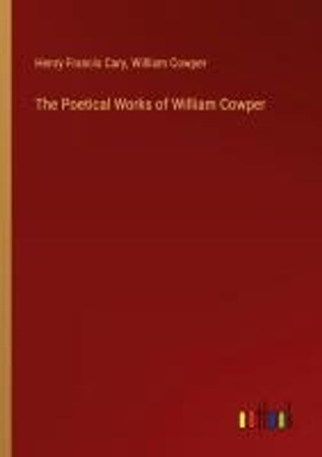 The Poetical Works of William Cowper | Cary, Henry Francis - 교보문고