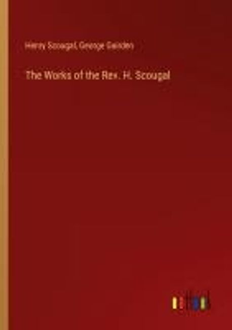 The Works of the Rev. H. Scougal | Scougal, Henry - 교보문고