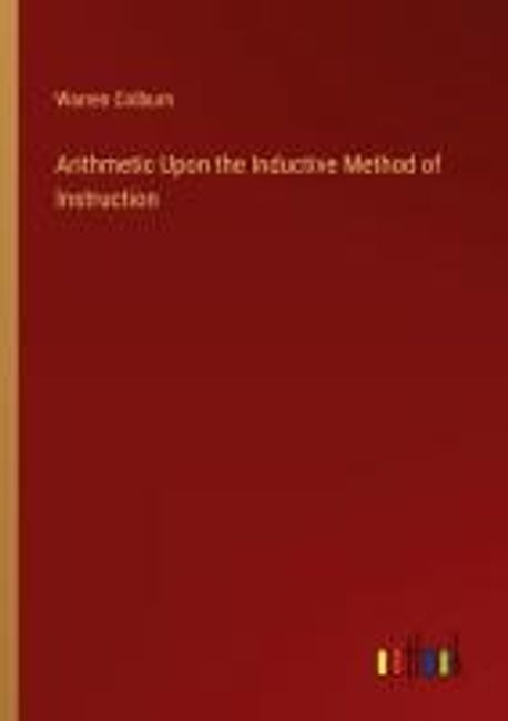 Arithmetic Upon the Inductive Method of Instruction | Colburn, Warren - 교보문고