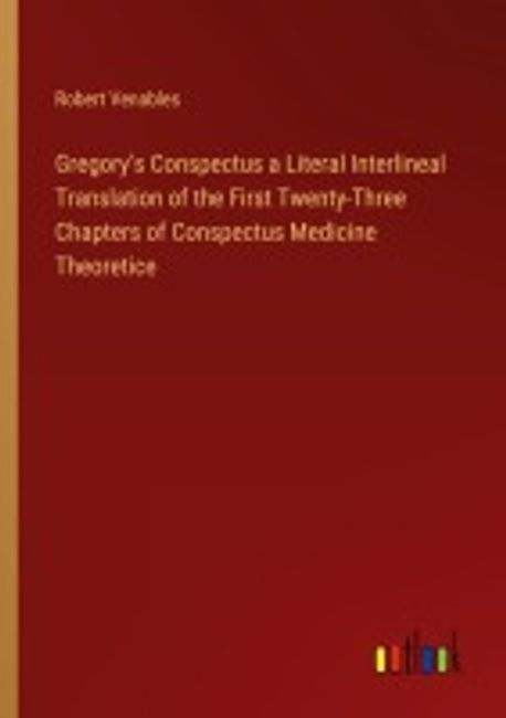 Gregory's Conspectus a Literal Interlineal Translation of the First ...