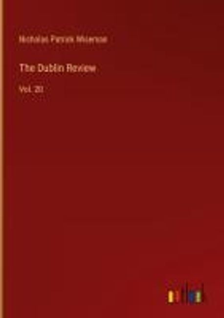 The Dublin Review | Wiseman, Nicholas Patrick - 교보문고