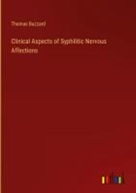 Clinical Aspects of Syphilitic Nervous Affections | Buzzard, Thomas - 교보문고