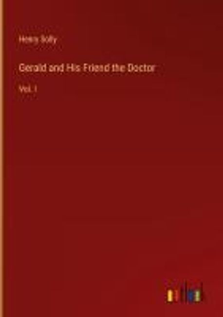 Gerald and His Friend the Doctor | Solly, Henry - 교보문고