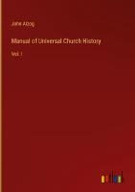 Manual of Universal Church History | Alzog, John - 교보문고