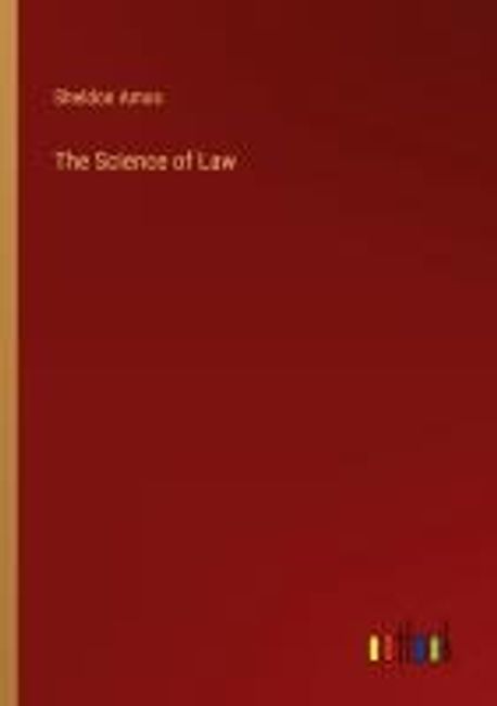 The Science of Law | Amos, Sheldon - 교보문고