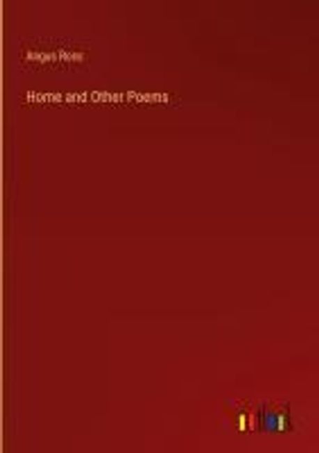 Home and Other Poems | Ross, Angus - 교보문고