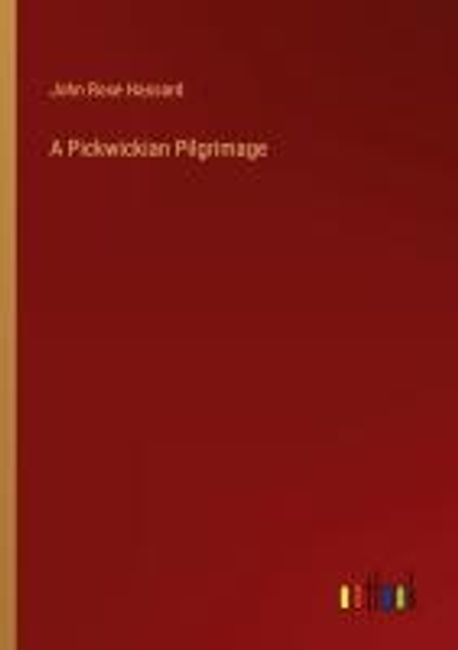 A Pickwickian Pilgrimage | Hassard, John Rose - 교보문고