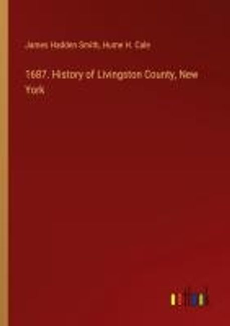 1687. History of Livingston County, New York | Smith, James Hadden - 교보문고