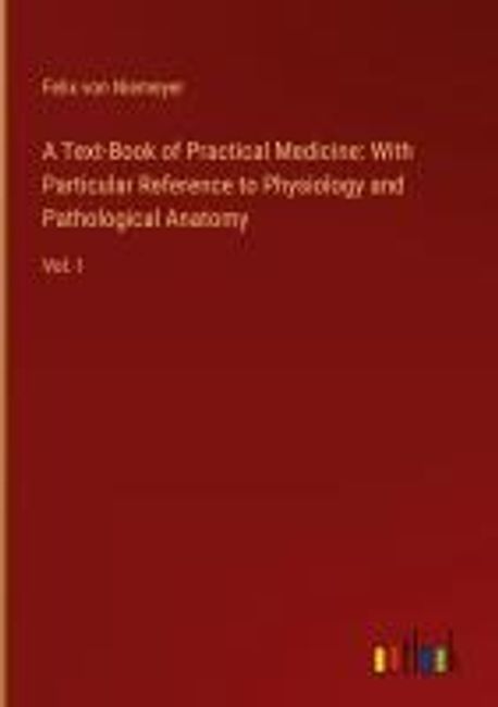 A Text-Book of Practical Medicine: With Particular Reference to ...