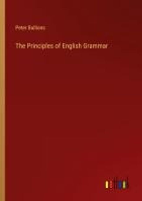 The Principles of English Grammar | Bullions, Peter - 교보문고