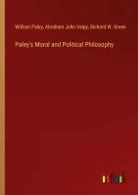 Paley's Moral and Political Philosophy | Paley, William - 교보문고