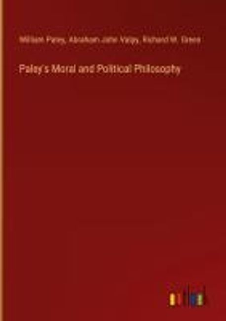 Paley's Moral and Political Philosophy | Paley, William - 교보문고