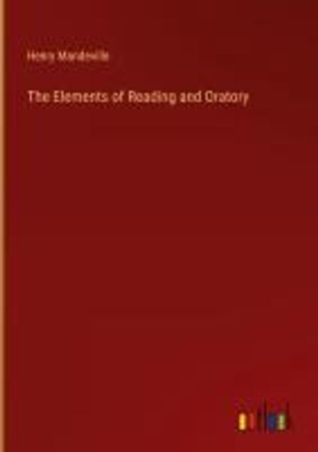 The Elements of Reading and Oratory | Mandeville, Henry - 교보문고