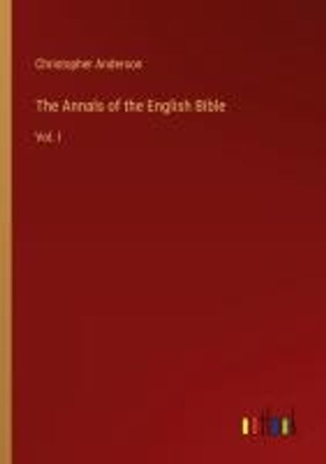 The Annals of the English Bible | Anderson, Christopher - 교보문고