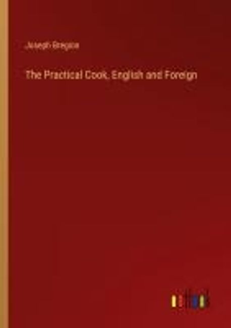 The Practical Cook, English and Foreign | Bregion, Joseph - 교보문고