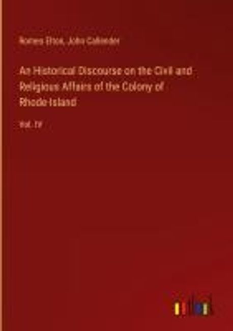 An Historical Discourse on the Civil and Religious Affairs of the ...