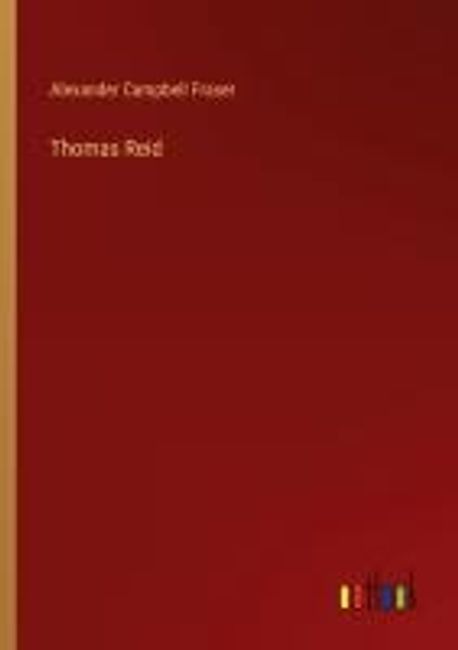 Thomas Reid | Fraser, Alexander Campbell - 교보문고