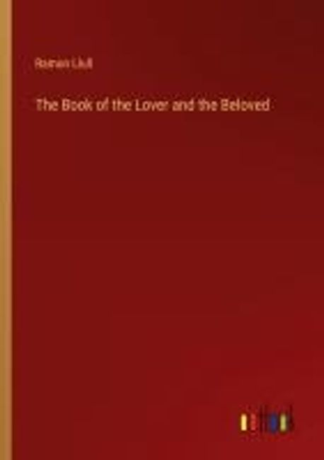 The Book of the Lover and the Beloved | Llull, Ramon - 교보문고