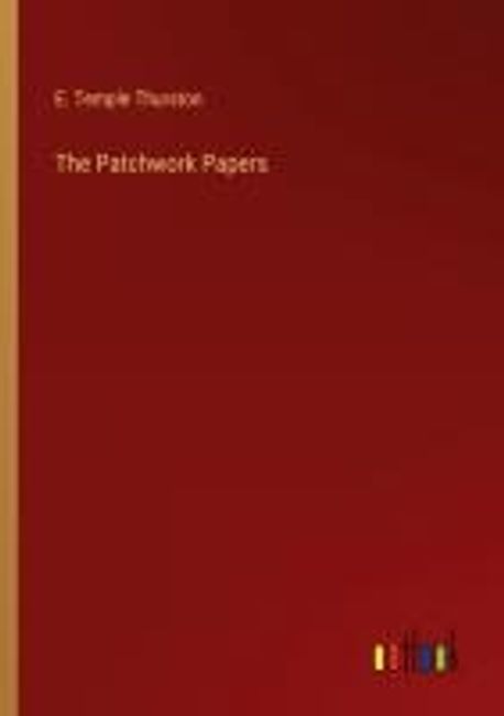 The Patchwork Papers | Thurston, E. Temple - 교보문고