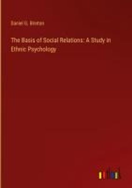 The Basis of Social Relations | Brinton, Daniel G. - 교보문고