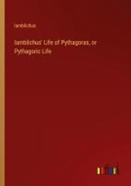 Iamblichus' Life of Pythagoras, or Pythagoric Life | Iamblichus - 교보문고