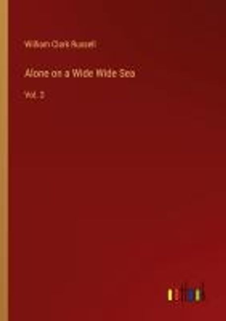 Alone on a Wide Wide Sea | Russell, William Clark - 교보문고