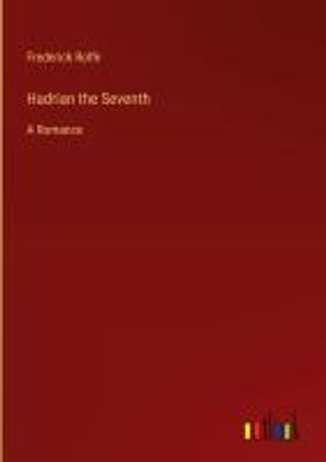 Hadrian the Seventh | Rolfe, Frederick - 교보문고