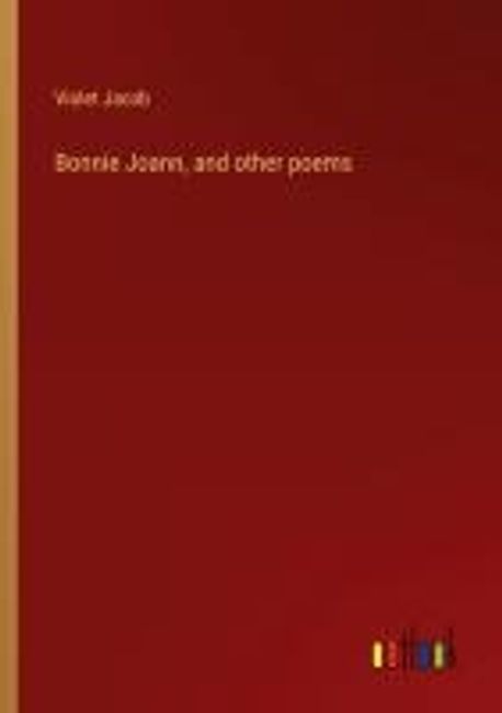 Bonnie Joann, and other poems | Jacob, Violet - 교보문고