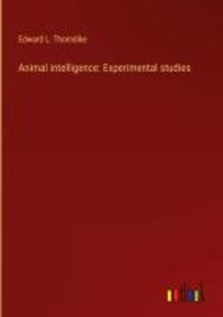 Animal intelligence | Thorndike, Edward L. - 교보문고