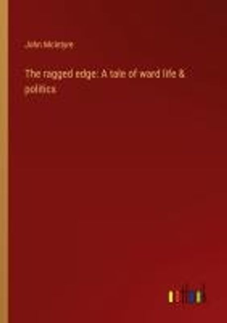 The ragged edge | Mcintyre, John - 교보문고