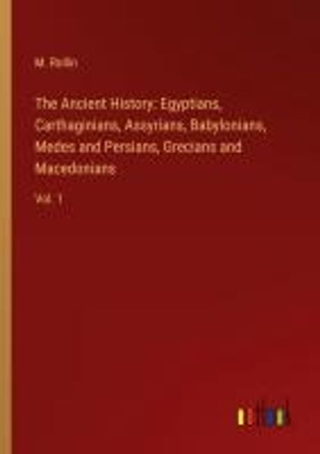 The Ancient History: Egyptians, Carthaginians, Assyrians, Babylonians ...