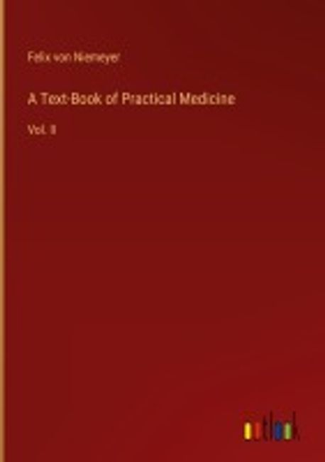 A Text-Book of Practical Medicine | Niemeyer, Felix Von - 교보문고