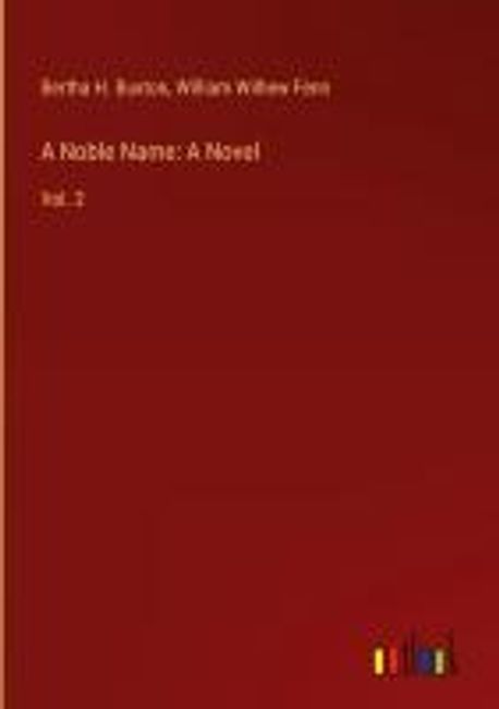 A Noble Name: A Novel | Buxton, Bertha H. - 교보문고