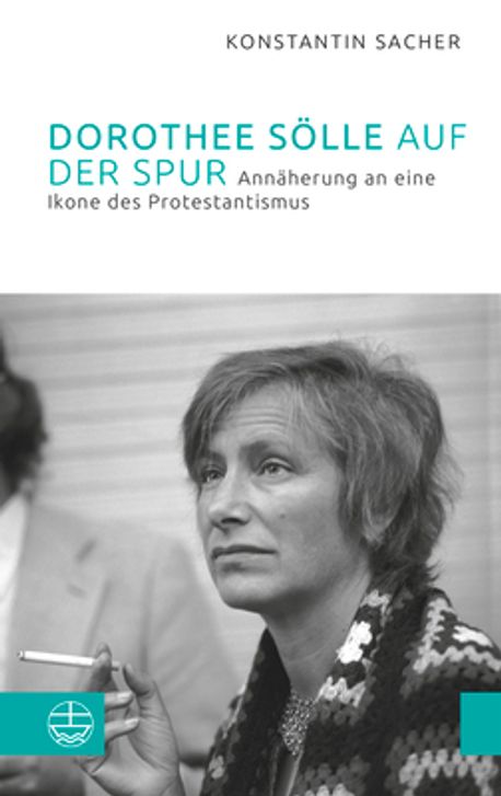 Dorothee Soelle auf der Spur | Sacher, Konstantin - 교보문고