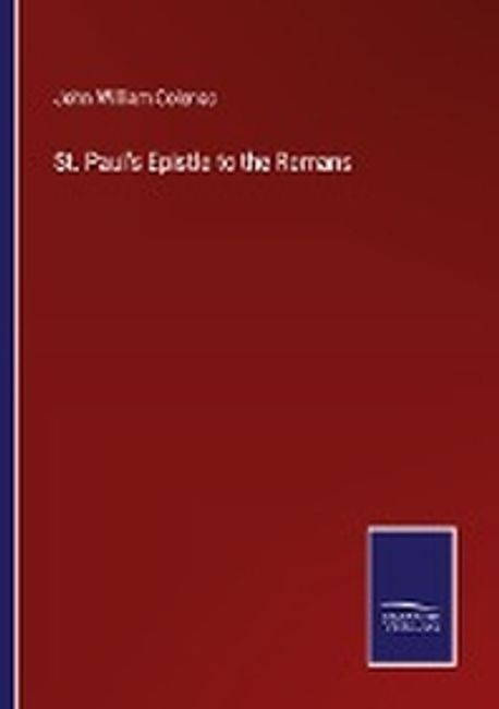 St. Paul's Epistle to the Romans | Colenso, John William - 교보문고