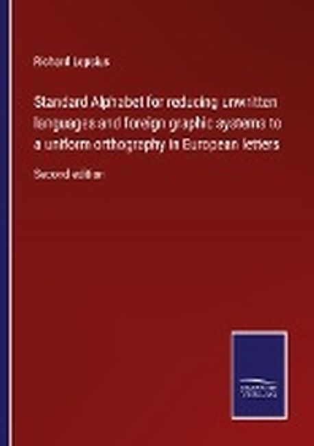 Standard Alphabet for reducing unwritten languages and foreign graphic ...