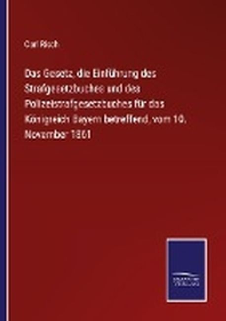 Das Gesetz, die Einfuehrung des Strafgesetzbuches und des ...