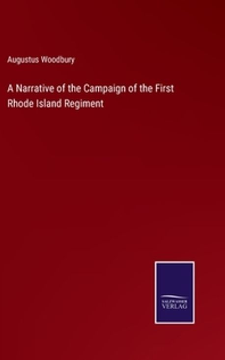 A Narrative of the Campaign of the First Rhode Island Regiment | Woodbury, Augustus - 교보문고