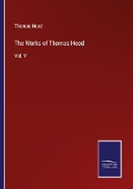 The Works of Thomas Hood | Hood, Thomas - 교보문고