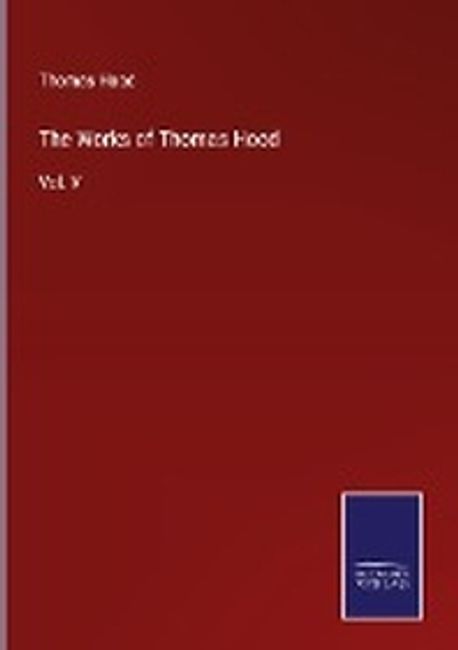 The Works of Thomas Hood | Hood, Thomas - 교보문고