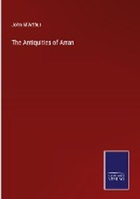 The Antiquities of Arran | M'Arthur, John - 교보문고