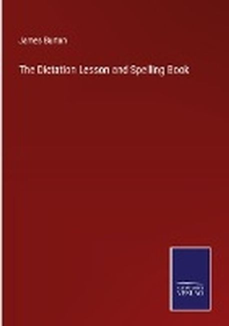 The Dictation Lesson and Spelling Book | Burton, James - 교보문고