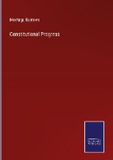 Constitutional Progress | Burrows, Montagu - 교보문고