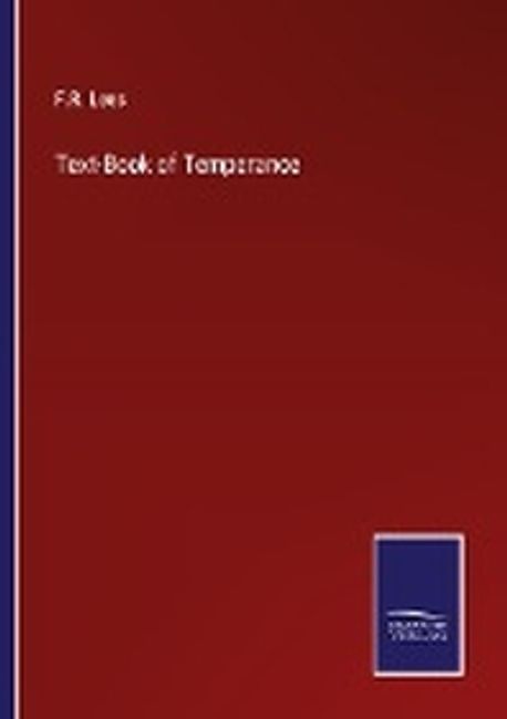 Text-Book of Temperance | Lees, F. R. - 교보문고